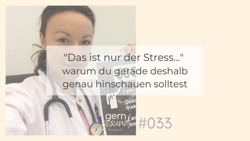 "Das ist nur der Stress..." - warum du gerade deshalb genau hinschauen ...